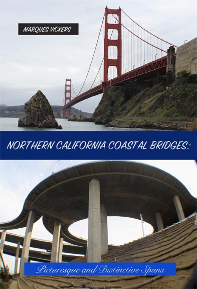 Northern California Coastal Bridges Book by Author Marques Vickers